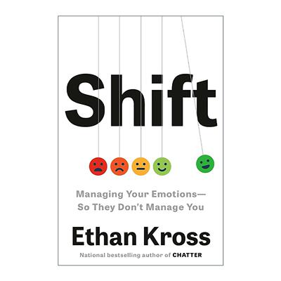 英文原版 Shift 转变 控制你的情绪 以免情绪控制你 强大内心的自我对话作者伊桑·克罗斯新作 英文版 进口英语原版书籍