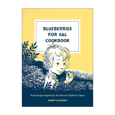 小塞尔采蓝莓食谱  英文原版 Blueberries for Sal Cookbook 蓝莓甜品制作指南 精装 凯迪克金奖得主Robert McCloskey 进口书籍