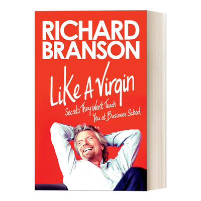 维珍创业经 英文原版 Like a Virgin 商学院不会告诉你的那些秘密 颠覆传统行业 Richard Branson 英文版 进口英语原版书籍