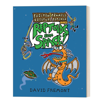 英文原版 Carlton Crumple Creature Catcher 3 Reptoids from Space 怪物捕手系列3 爆笑幽默 儿童精装全彩漫画绘本图画书 英文版