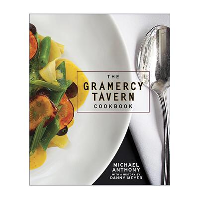 英文原版 The Gramercy Tavern Cookbook纽约米其林餐厅食谱 詹姆斯比尔德奖 老牌美式美食 精装 Michael Anthony进口英语原版书籍