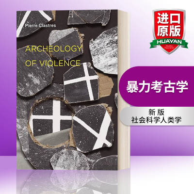 暴力考古学 英文原版Archeology of Violence new edition Semiotext e Foreign Agents 新版 社会科学人类学 Pierre Clastres
