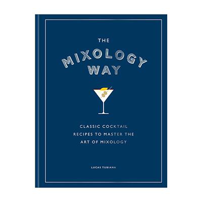 英文原版 The Mixology Way 调酒之道 经典鸡尾酒配方指南精装 英文版 进口英语原版书籍