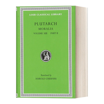 英文原版 Moralia Volume XIII Part 2 普鲁塔克Plutarch 道德小品 卷十三第2部 原文希英对照版 洛布古典丛书 进口英语原版书籍