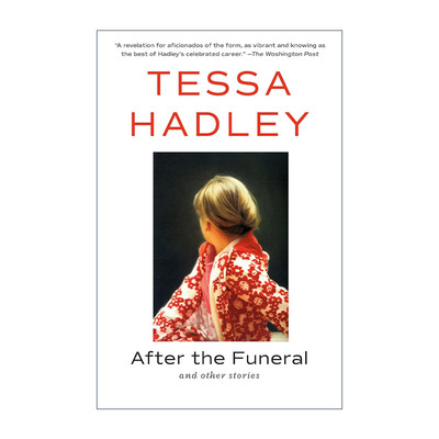英文原版 After the Funeral and Other Stories 葬礼之后 短篇小说集 温德姆·坎贝尔文学奖得主Tessa Hadley 进口英语原版书籍