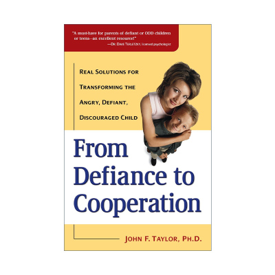 从反抗到合作 英文原版 From Defiance to Cooperation 有特殊需要的儿童 家庭教育 John F. Taylor 英文版 进口英语原版书籍
