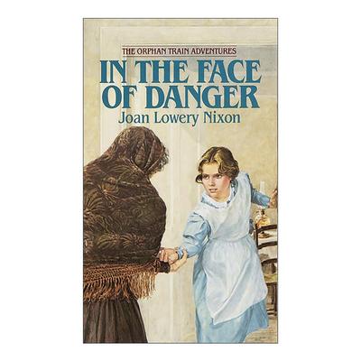 英文原版 Orphan Train Adventures 03 In The Face of Danger 孤儿列车历险记3 面对危险 儿童历史小说 四次爱伦坡奖得主