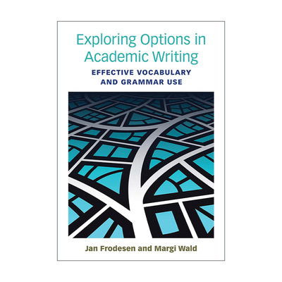 英文原版 Exploring Options in Academic Writing 探索学术写作 有效使用词汇及语法 英文版 进口英语原版书籍
