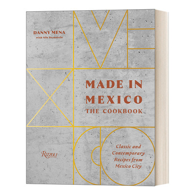 墨西哥制造 英文原版 Made in Mexico The Cookbook 食谱 墨西哥城的经典和现代食谱 Danny Mena 精装 英文版 进口英语原版书籍