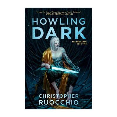 英文原版 Howling Dark Sun Eater 02 食日者系列2 黑暗咆哮 科幻小说 Christopher Ruocchio 英文版 进口英语原版书籍