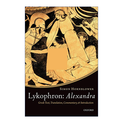 吕科弗龙  英文原版 Lykophron: Alexandra 阿勒克珊德拉 希腊语文本、翻译、评论等 英文版 进口英语原版书籍