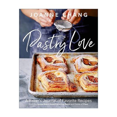 英文原版 Pastry Love 烘焙情深 一位面包师的私房手记与配方 精装 四获詹姆斯·比尔德得主Joanne Chang 英文版 进口英语原版书籍