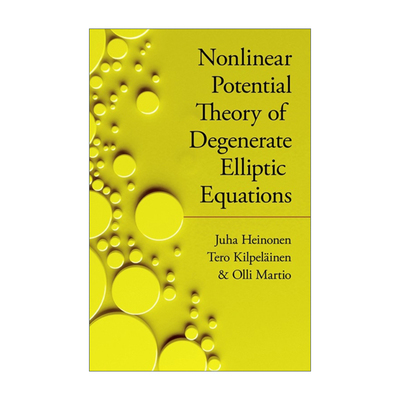 英文原版 Nonlinear Potential Theory of Degenerate Elliptic Equations 退化椭圆方程的非线性势理论 英文版 进口英语原版书籍