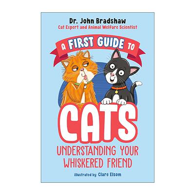 英文原版 A First Guide to Cats 猫咪初级指南 儿童宠物动物科普百科 John Bradshaw 英文版 进口英语原版书籍