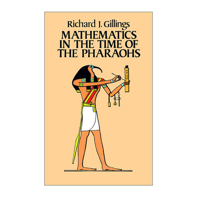 英文原版 Mathematics in the Time of the Pharaohs 法老时代的数学 古埃及历史 Richard J. Gillings 英文版 进口英语原版书籍