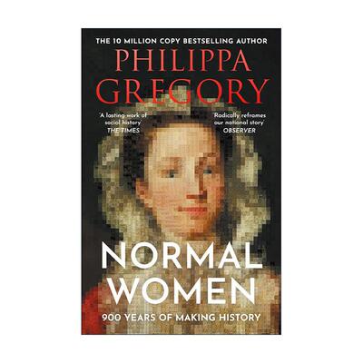 英文原版 Normal Women 普通女性 女性创造历史的九百年 菲利帕·格里高利 周日泰晤士报畅销书 英文版 进口英语原版书籍