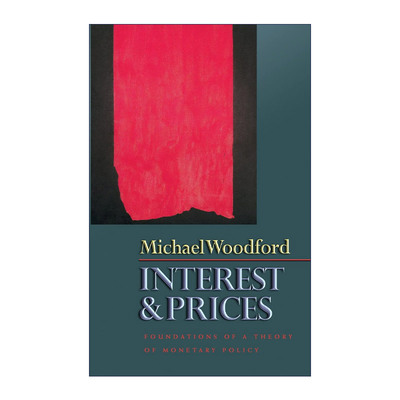 现货 英文原版 Interest and Prices 利息与价格 货币政策理论基础 普林斯顿大学经济学教授Michael Woodford 精装 进口英语原版书