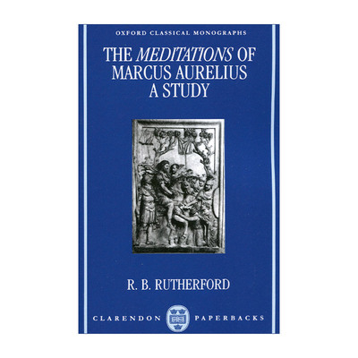 马可奥勒留  英文原版 The Meditations of Marcus Aurelius: A Study 沉思录 牛津古典专著系列 英文版 进口英语原版书籍