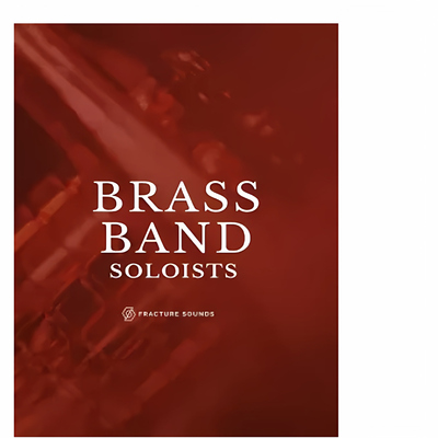 铜管独奏音色 Fracture Sounds Brass Band Soloists KONTAKT