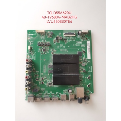 原装TCLD55A620U L55E5800A B55A558U主板40-T96804-MAB2HG
