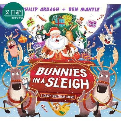 雪橇上的兔子疯狂圣诞节Ben Mantle Bunnies in a Sleigh A Crazy Christmas Story英文原版圣诞主题儿童绘本故事 又日新