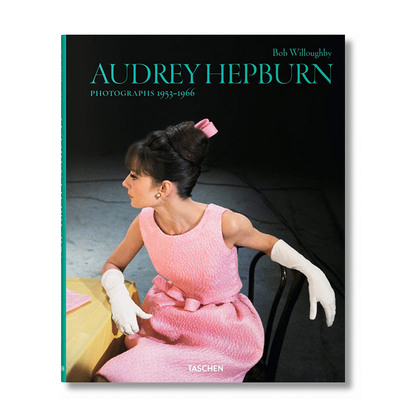 【预订】TASCHEN Bob Willoughby：Audrey Hepburn.Photographs 奥黛丽赫本摄影 1953–1966 英文原版摄影集包邮