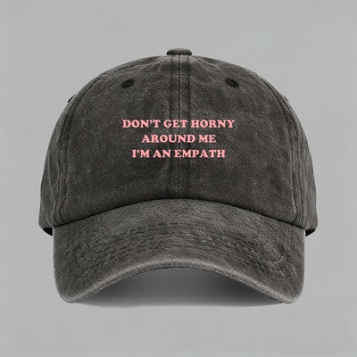 DON’T GET HORNY AROUND ME I’M AN EMPAT复古字棒球帽鸭舌帽子