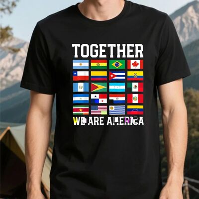 Together We Are America Shirt American Continent Flags T-Shi