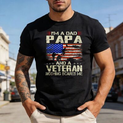 I'm A DAD PAPA AND A VETERAN NOTHING SCARES ME Vintage Tshir