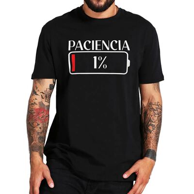 New arrived T-shirts Patience 1% T Shirt Spanish Humor Coupl