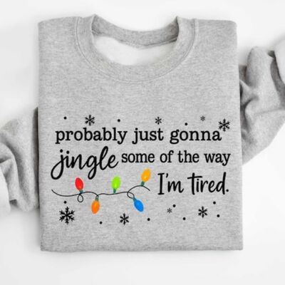 Christmas Jingle Song Lady Sweatshirt Probably Just Gonna Ji