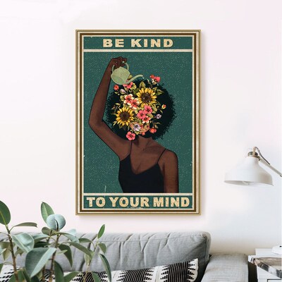 Black Girl Mental Health Poster Mental Be Kind To Your Mind