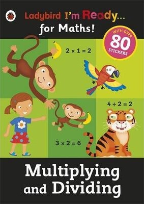 I'm Ready For Maths Sticker Workbook Multiplying And Dividing (Ladybird I'm Ready) 英文原版 数学贴纸练习册 中图