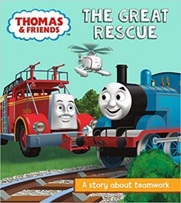 Thomas & Friends: The Great Rescue : A Story About Teamwork