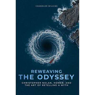 预售 重织奥德赛 影评小说 钱德勒·威尔金斯 Chandler Wilkins 英文原版 Reweaving the Odyssey