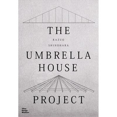 预售 筱原一男：伞之家建筑项目 Kazuo Shinohara: The Umbrella House Project 艺术画册 英文原版