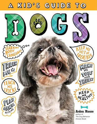 现货 孩子的养狗指导 如何训练、照料、与你的宠物玩耍沟通 Kid's Guide to Dogs How to Train, Care for, and Play and Communic