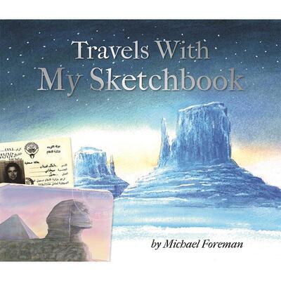 我的速写之旅 Michael Foreman 青少年读物 英文原版 Michael Foreman: Travels With My Sketchbook 12+岁