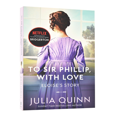 预售 布里奇顿 系列小说 英文原版 Bridgerton: To Sir Phillip, With Love 奈飞网剧 布里杰顿家族 Julia Quinn茱莉亚·奎因 中图