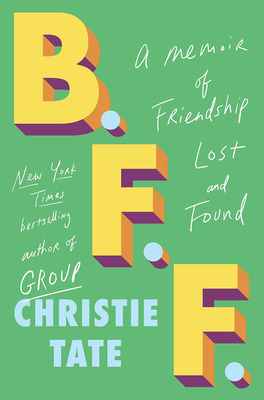 现货 B.F.F.失而复得的友谊回忆录 英文原版 B.F.F. : A Memoir of Friendship Lost and Found