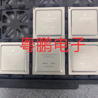 T2080NXN8TTB BGA-896微处理器PowerPCe6500芯片微控制器原装正品