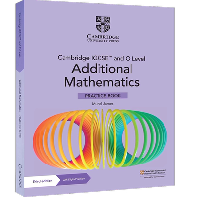 0606考试 剑桥国际附加数学练习册Cambridge IGCSE and O Level Additional Mathematics Practice book含在线激活码9781009293754