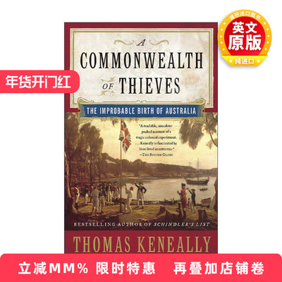 英文原版 A Commonwealth of Thieves 盗贼联邦 澳大利亚不可思议的诞生 历史 辛德勒名单作者Thomas Keneally托马斯·肯尼利