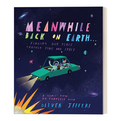 英文原版 Meanwhile Back on Earth . . .回到地球表面 儿童天文学科普百科艺术插画绘本 Oliver Jeffers 英文版 进口英语原版书籍