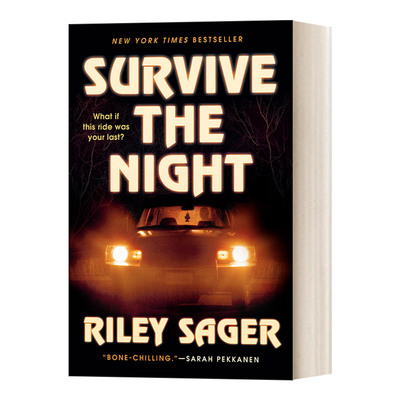 英文原版 Survive the Night A Novel 捱过这一晚/长夜危机 纽约时报畅销书 Riley Sager 恐怖悬疑惊悚小说 进口英语原版书籍