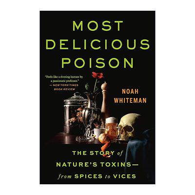 英文原版 Most Delicious Poison 美味的毒药 大自然毒素的故事 加州大学教授Noah Whiteman 为什么咖啡提神 英文版 进口英语原版