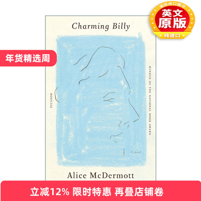 英文原版 Charming Billy 迷人的比利 1998年美国国家图书奖 入围国际都柏林文学奖 Alice McDermott 英文版 进口英语原版书籍