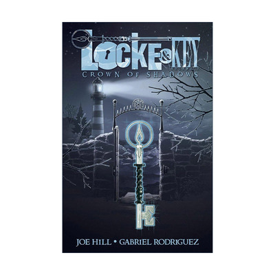 英文原版 Locke & Key Vol.3 Crown of Shadows 致命钥匙 卷三 同名美剧 IDW恐怖漫画 Joe Hill 英文版 进口英语原版书籍