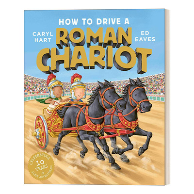 英文原版 How To Drive A Roman Chariot 如何驾驶罗马战车 儿童绘本 英文版 进口英语原版书籍