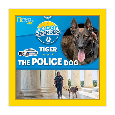 英文原版 Doggy Defenders Tiger the Police Dog 狗狗卫士系列 警犬泰格 儿童传记科普百科绘本 精装 美国国家地理 进口英语书籍
